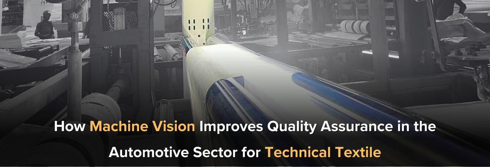 How Machine Vision Improves Quality Assurance in the Automotive Sector for Technical Textile ...